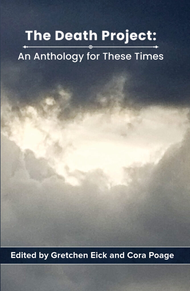 THE DEATH PROJECT: An Anthology for These Times – Blue Cedar Press
